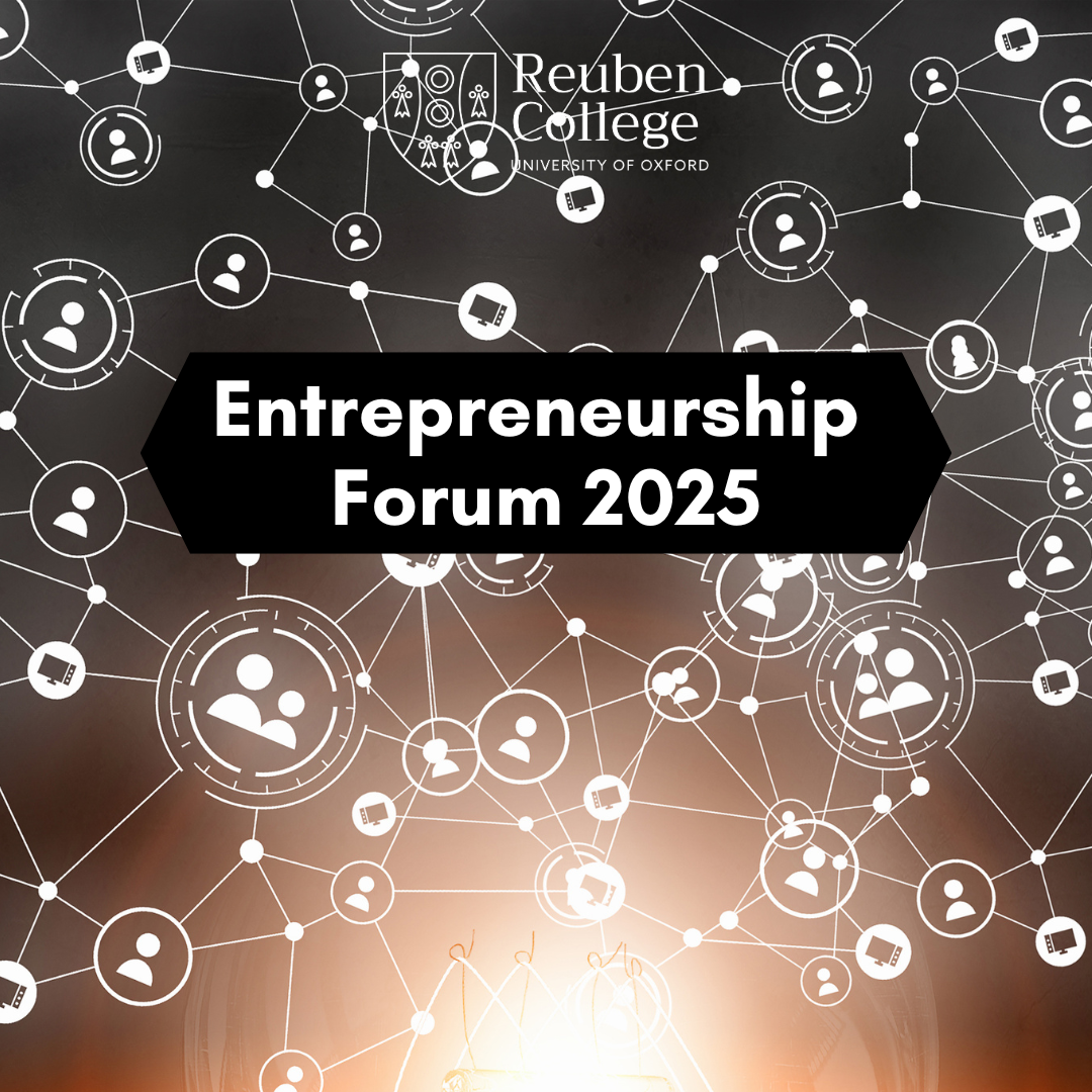 Entrepreneurship Forum 2025 | Reuben College